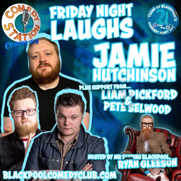 Friday Night Laughs with Jamie Hutchinson, Liam Pickford, Pete Selwood ...