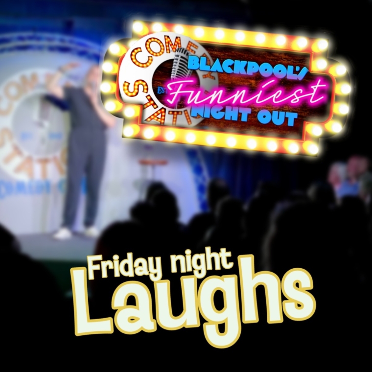 Comedy Station Comedy Club – Blackpool’s Funniest Night Out